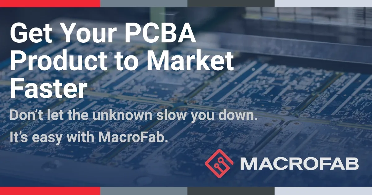 Get Your PCBA Product to Market Faster | MacroFab