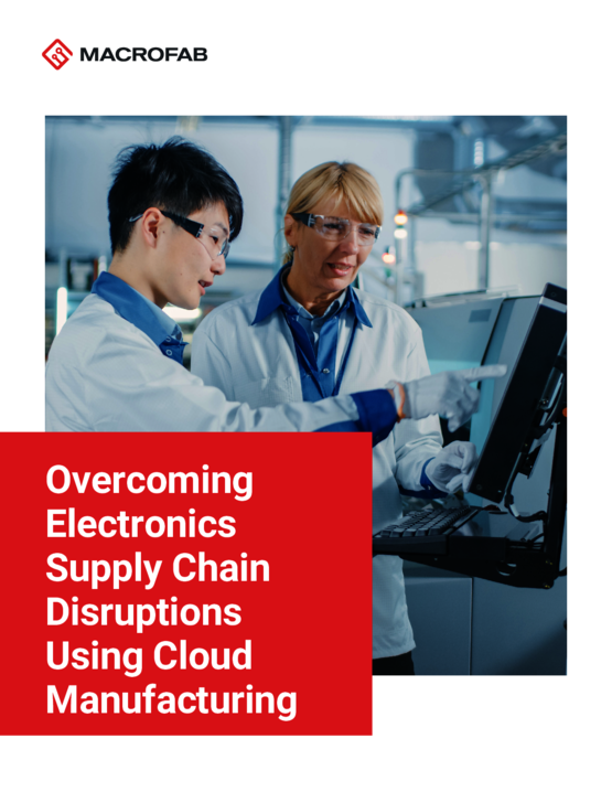 Overcoming Electronics Supply Chain Disruptions Using Cloud Manufacturing | MacroFab