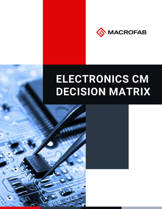 Electronics Contract Manufacturer Candidate Decision Matrix | MacroFab