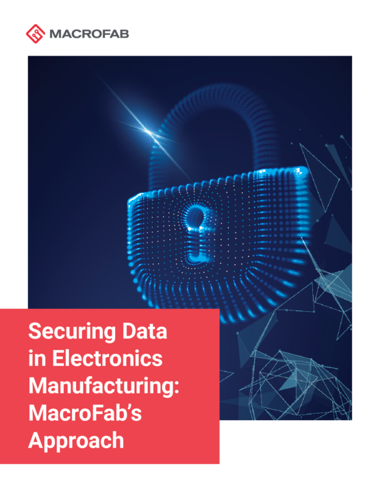 Securing Data in Electronics Manufacturing: MacroFab's Approach | MacroFab