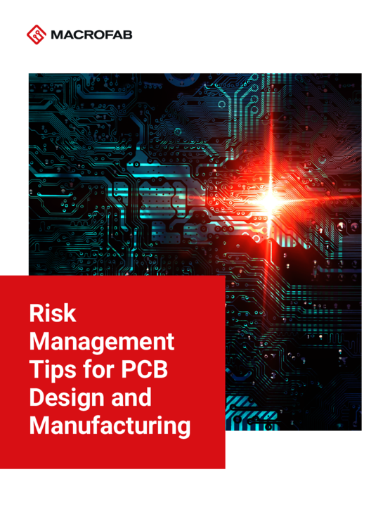 Risk Management Tips for PCB Design and Manufacturing | MacroFab